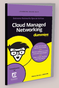 Cloud Managed Networking for Dummies